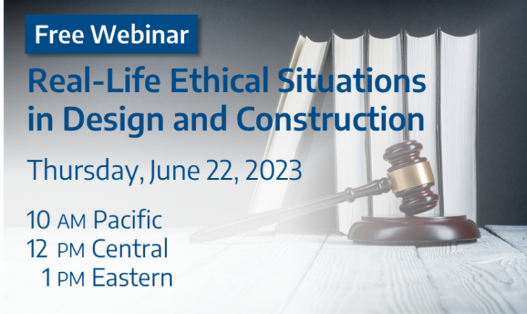 Free Webinar: Real-Life Ethical Situations in Design and Construction ...